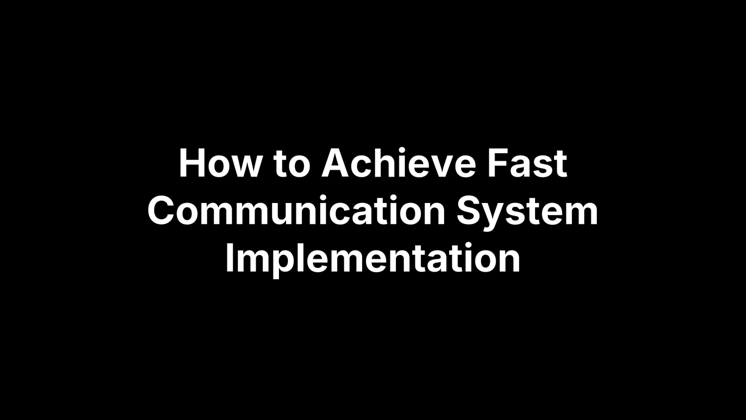 How to Achieve Fast Communication System Implementation – PEAKPTT ...